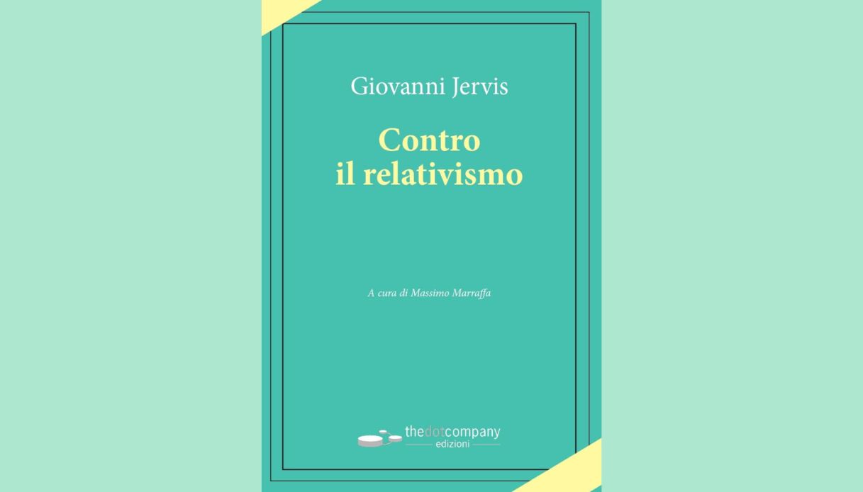 Contro il relativismo: recensione del libro di Giovanni Jervis